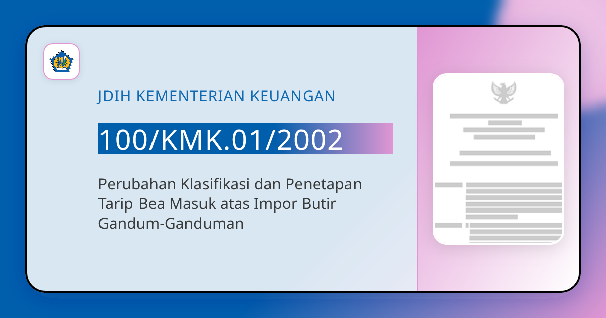 100/KMK.01/2002 - Perubahan Klasifikasi dan Penetapan Tarip Bea Masuk ...