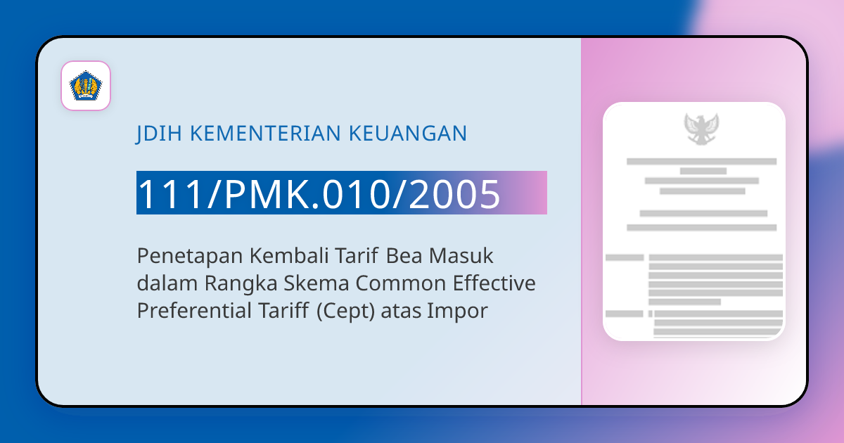 111/PMK.010/2005 - Penetapan Kembali Tarif Bea Masuk dalam Rangka Skema ...