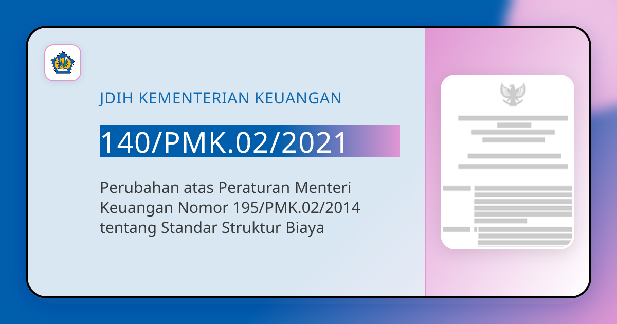 140/PMK.02/2021 - Perubahan atas Peraturan Menteri Keuangan Nomor 195/PMK.02/2014 tentang ...