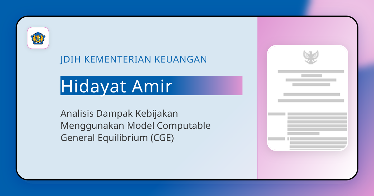 Hidayat Amir - Analisis Dampak Kebijakan Menggunakan Model Computable General Equilibrium (CGE ...