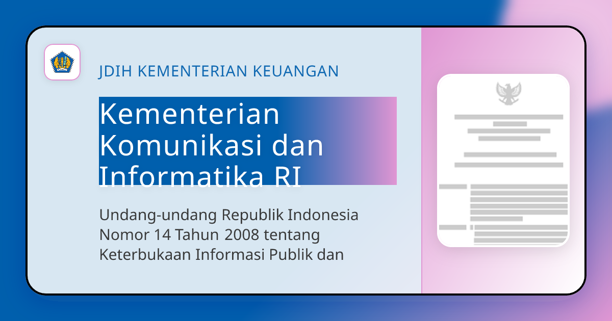 Kementerian Komunikasi dan Informatika RI - Undang-undang Republik Indonesia Nomor 14 Tahun 2008 ...