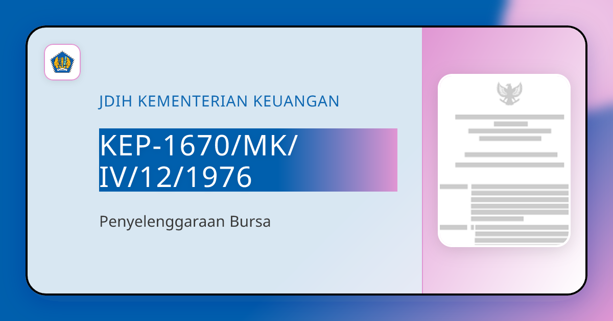 KEP-1670/MK/IV/12/1976 - Penyelenggaraan Bursa | JDIH Kementerian Keuangan