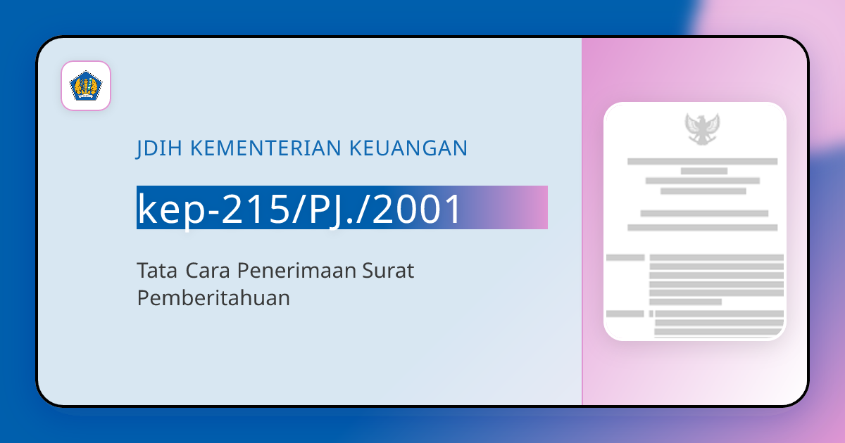 kep-215/PJ./2001 - Tata Cara Penerimaan Surat Pemberitahuan | JDIH Kementerian Keuangan