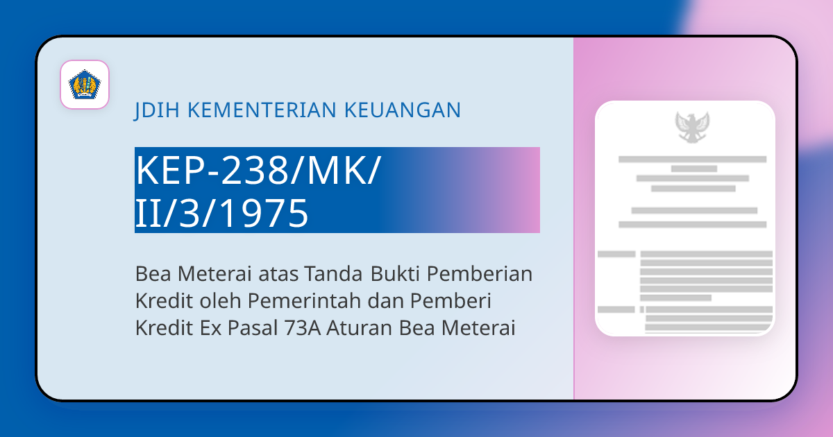 KEP-238/MK/II/3/1975 - Bea Meterai atas Tanda Bukti Pemberian Kredit ...