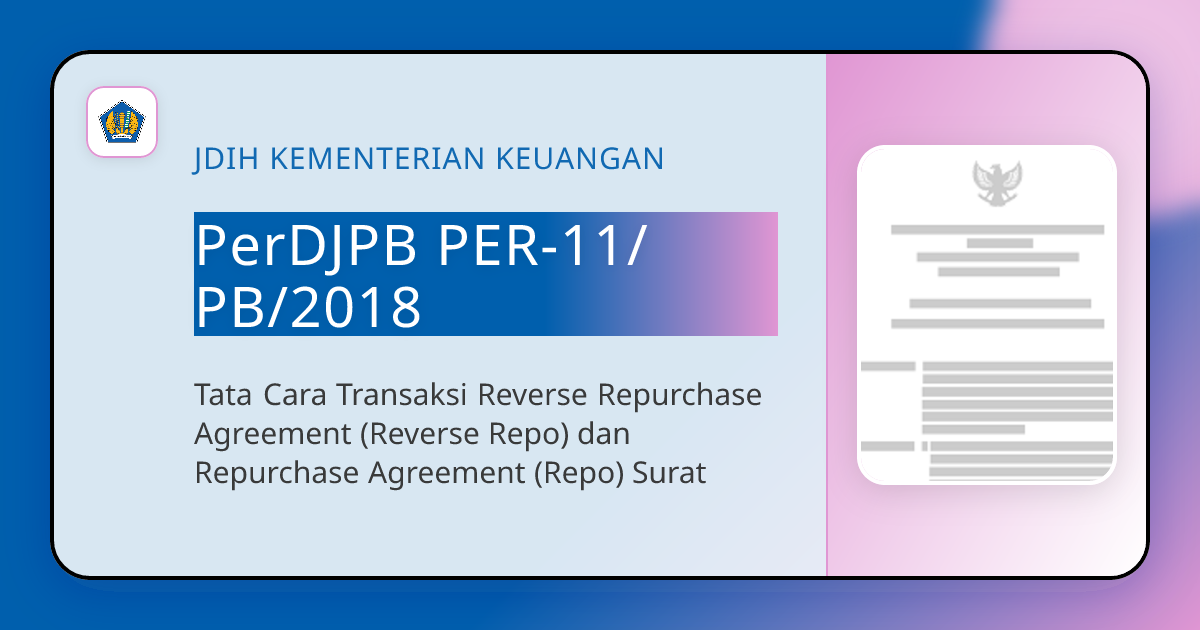 PerDJPB PER-11/PB/2018 - Tata Cara Transaksi Reverse Repurchase ...