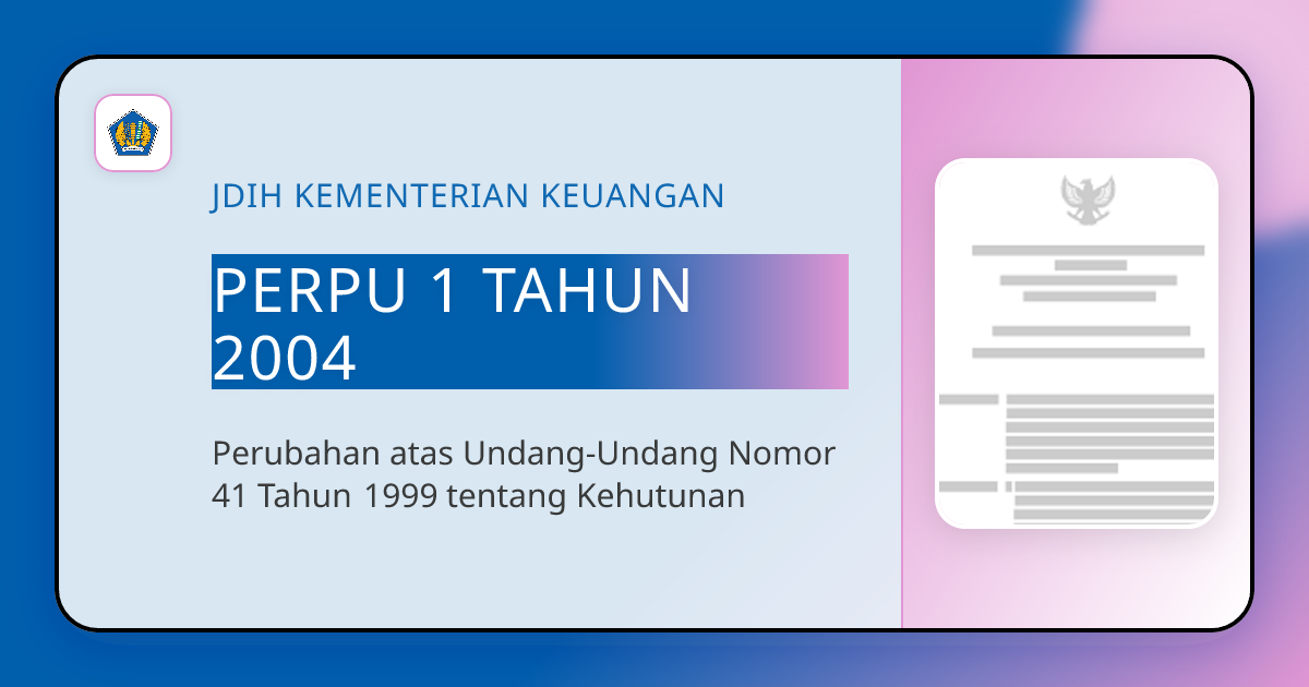 PERPU 1 TAHUN 2004 - Perubahan atas Undang-Undang Nomor 41 Tahun 1999 ...