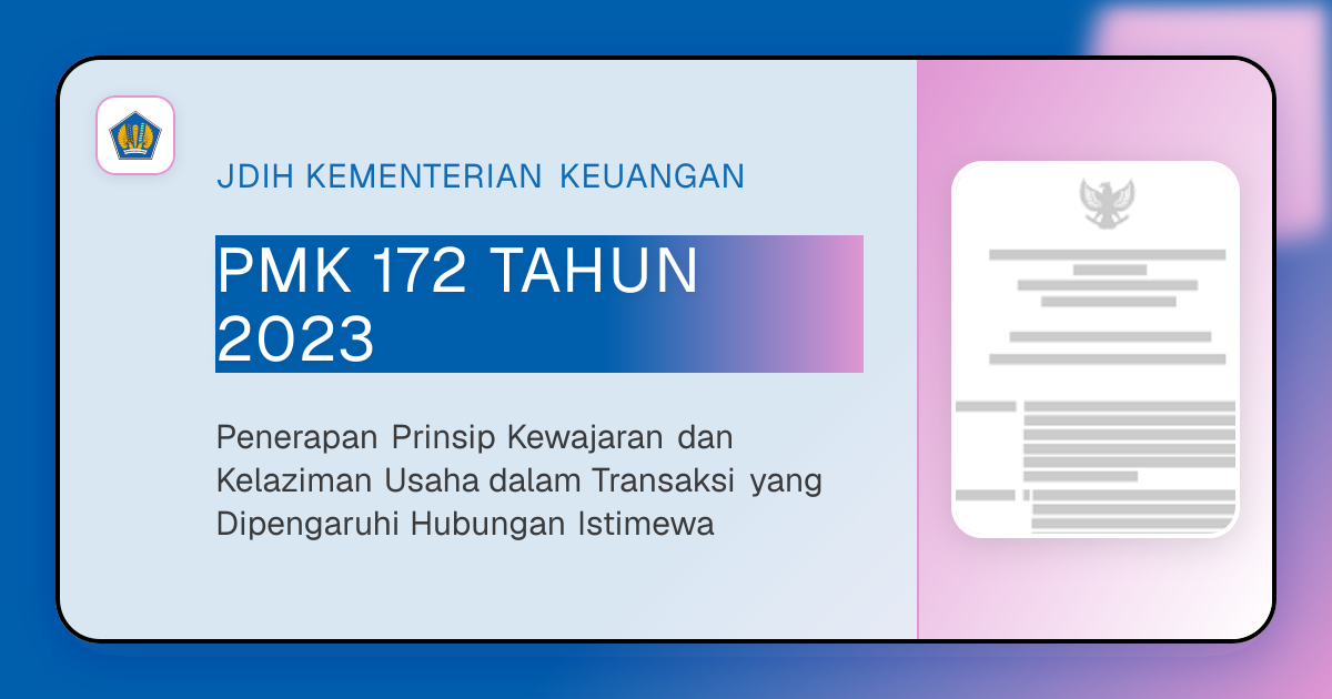 PMK 172 TAHUN 2023 - Penerapan Prinsip Kewajaran dan Kelaziman Usaha ...