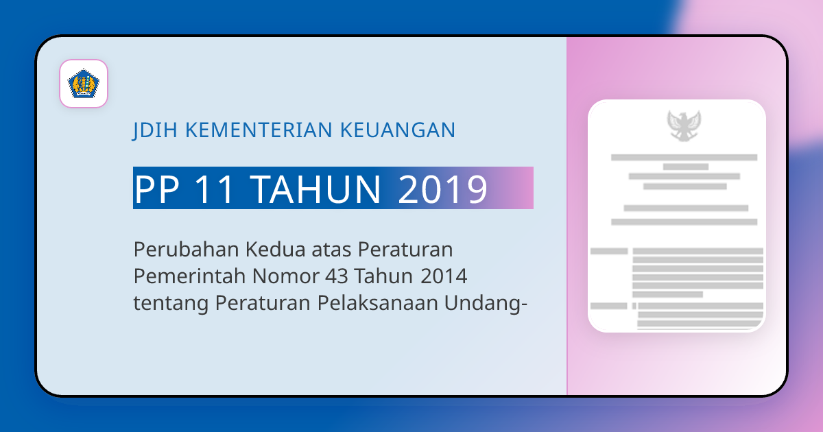PP 11 TAHUN 2019 - Perubahan Kedua atas Peraturan Pemerintah Nomor 43 ...