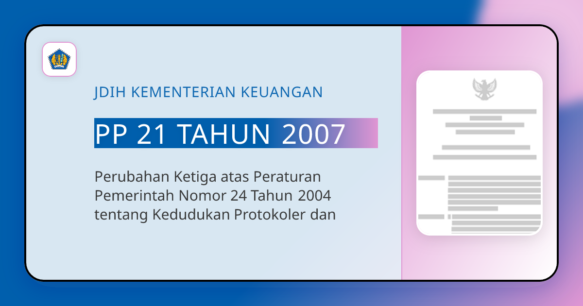 PP 21 TAHUN 2007 - Perubahan Ketiga atas Peraturan Pemerintah Nomor 24 ...