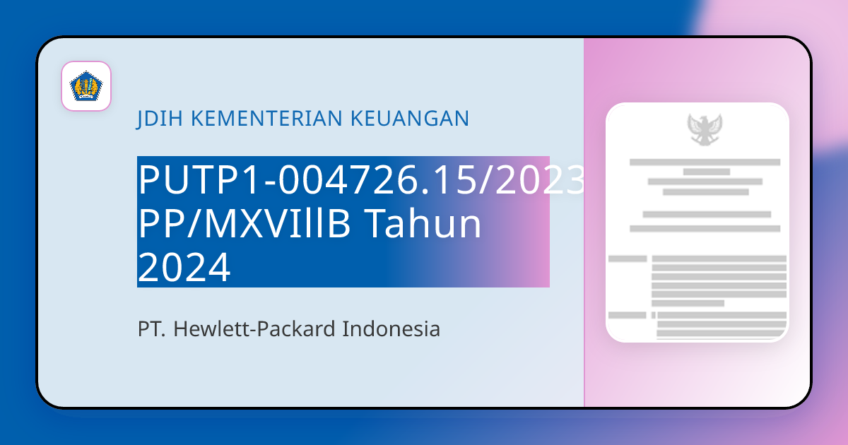 PUTP1-004726.15/2023/PP/MXVIllB Tahun 2024 - PT. Hewlett-Packard Indonesia | JDIH Kementerian ...