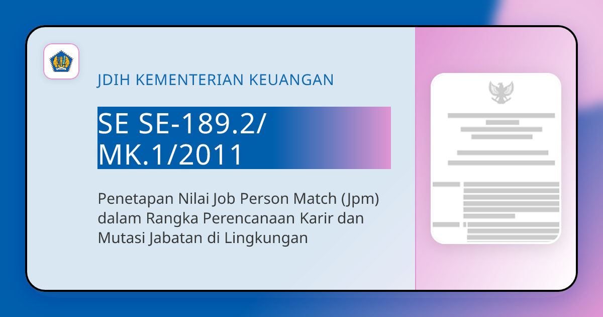 SE SE-189.2/MK.1/2011 - Penetapan Nilai Job Person Match (Jpm) dalam Rangka Perencanaan Karir ...