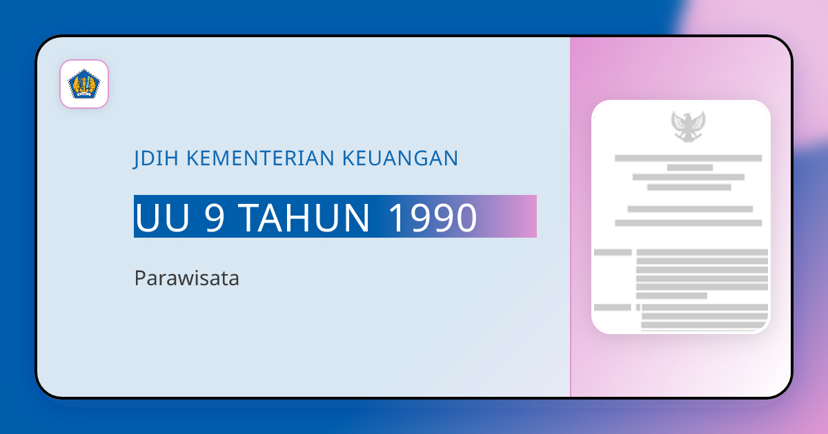 UU 9 TAHUN 1990 - Parawisata | JDIH Kementerian Keuangan